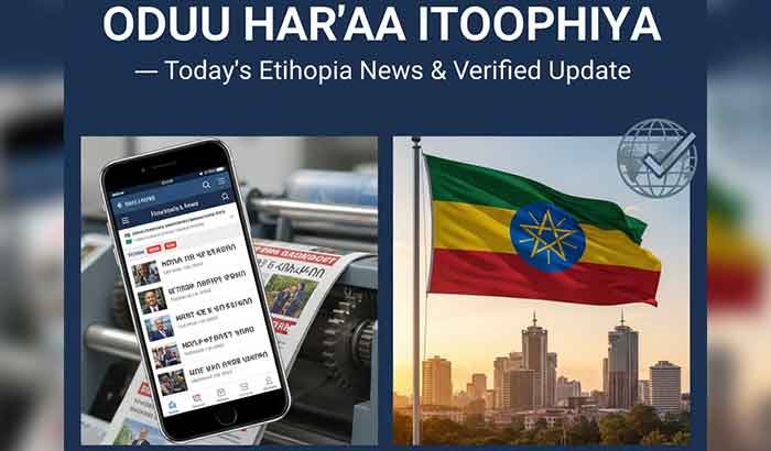 Oduu Har’aa Itoophiya — Verified Ethiopia News - Kaku Press